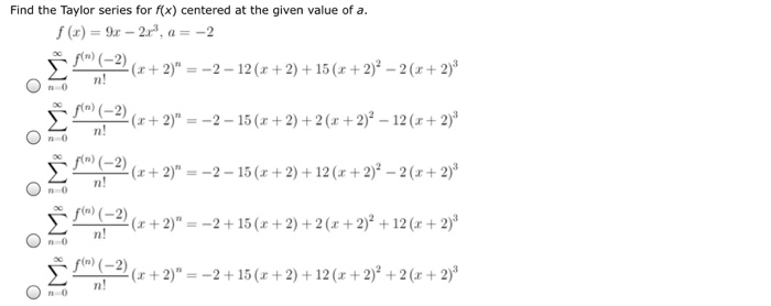 Solved Find the Taylor series for f(x) centered at the given | Chegg.com