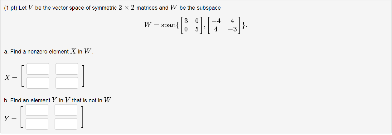 Solved Let V be the vector space of symmetric 2 x 2 matrices | Chegg.com