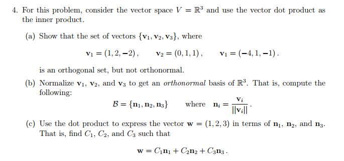 Solved For this problem, consider the vector space V = R^3 | Chegg.com