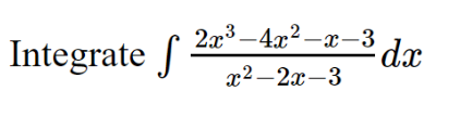 Solved Integrate「 23-42,2-2 -3da r2-2x-3 | Chegg.com