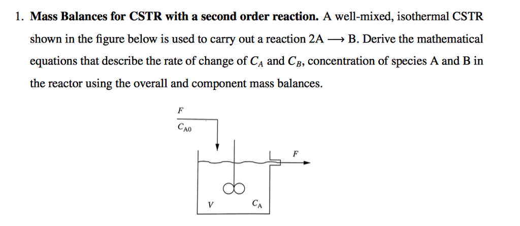 Solved Mass Balances for CSTR with a second order reaction. | Chegg.com
