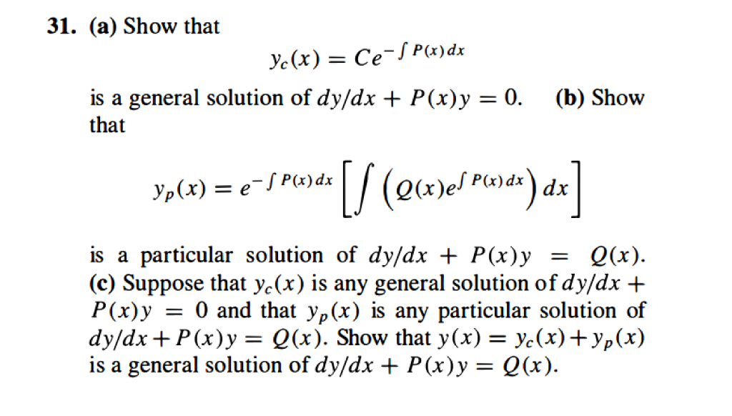 Solved 31. (a) Show that ye(x) = Ce-j P(x)dx is a general | Chegg.com