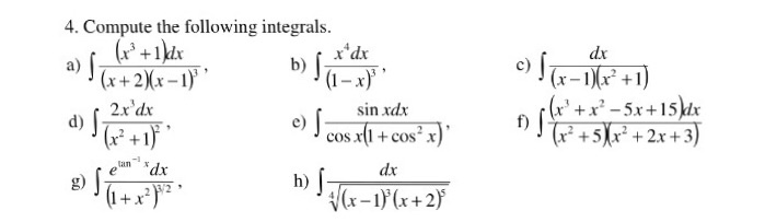 Solved Compute the fallowing integrals integral (x^3 = 1)dx | Chegg.com Solved Compute the fallowing integrals integral (x^3 = 1)dx | Chegg.com