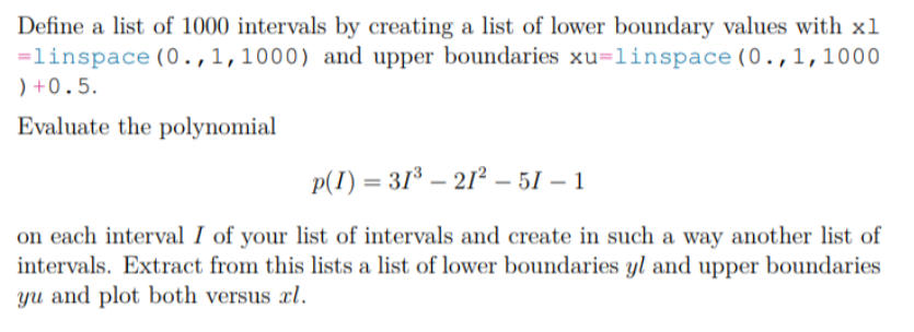 Define a list of 1000 intervals by creating a list of | Chegg.com