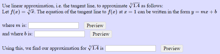 Solved: Use Linear Approximation, I.e. The Tangent Line, T... | Chegg.com