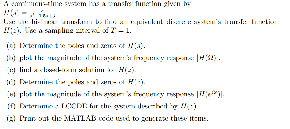 Solved A continuous-time system has a transfer function | Chegg.com