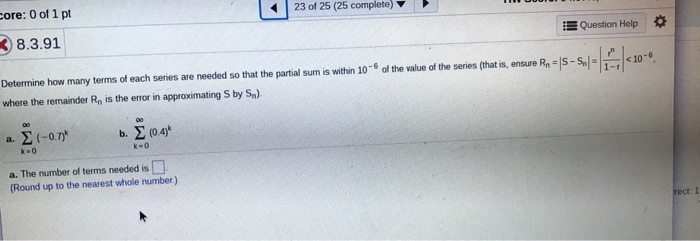 Solved Determine how many terms of each series are needed so | Chegg.com