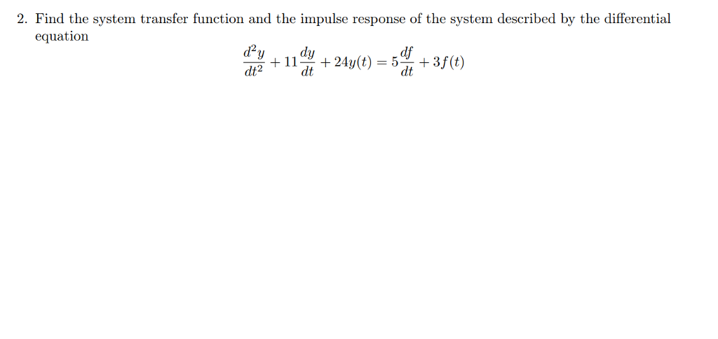 Solved: 2. Find The System Transfer Function And The Impul... | Chegg.com