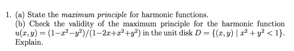 Solved 1. ( a) State the maximum principle for harmonic | Chegg.com