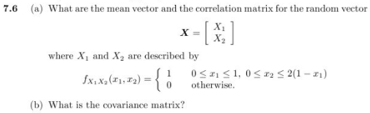 Solved 7.6 (a) What are the mean vector and the correlation | Chegg.com