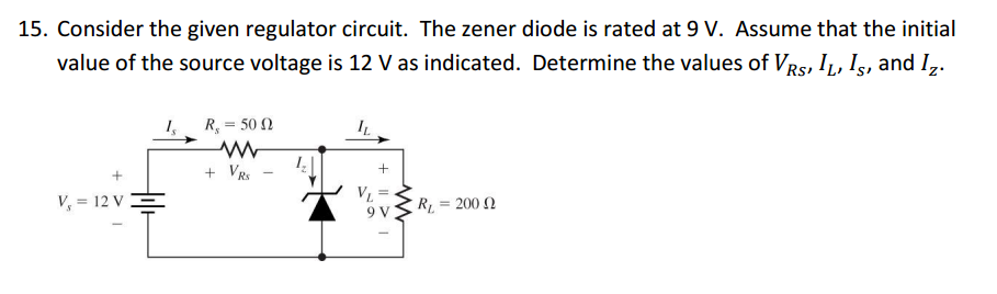 Solved Consider the given regulator circuit. The zener diode | Chegg.com