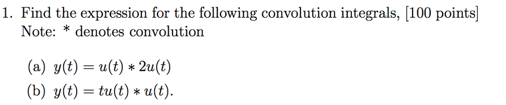 Solved Find the expression for the following convolution | Chegg.com
