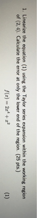 Solved Linearize the equation (1) using the Taylor series | Chegg.com