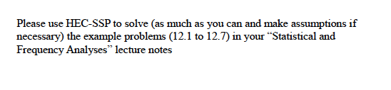 Solved Please use HEC-SSP to solve (as much as you can and | Chegg.com