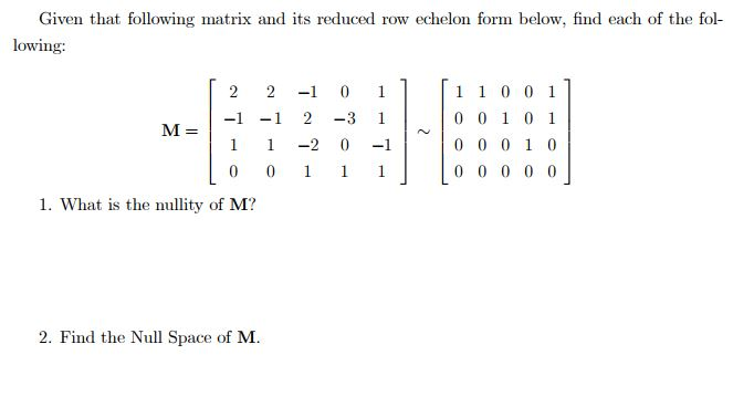 Solved Given that following matrix and its reduced row | Chegg.com