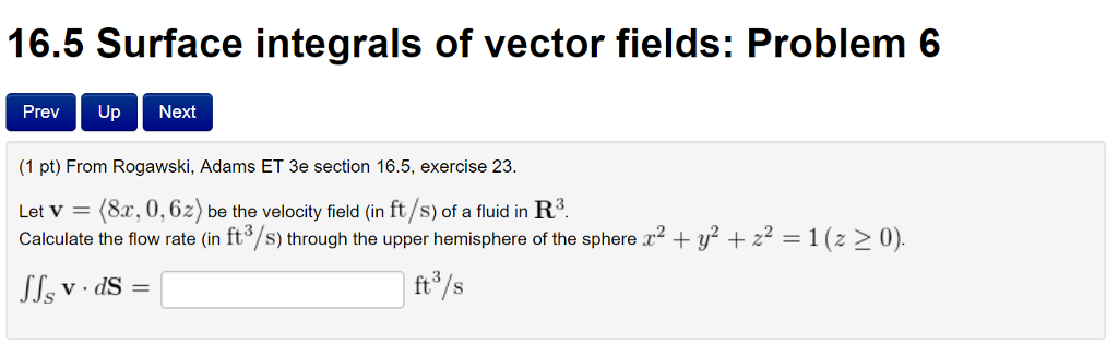 Solved 16.5 Surface integrals of vector fields: Problem 6 | Chegg.com