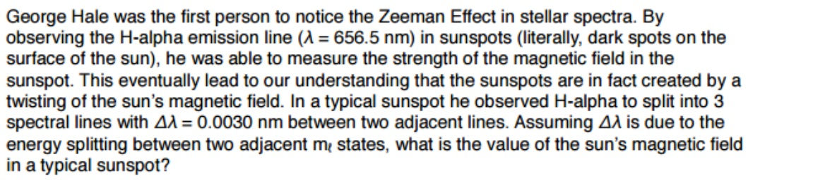 Solved George Hale was the first person to notice the Zeeman | Chegg.com