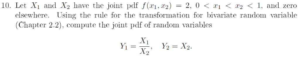 Solved 10. Let Xi and X2 have the joint pdf f(x1-x2) 2. 0