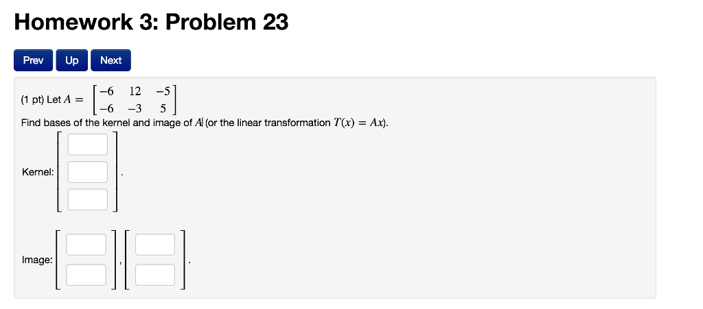 Solved Find Bases Of The Kernel And Image Of A Or The