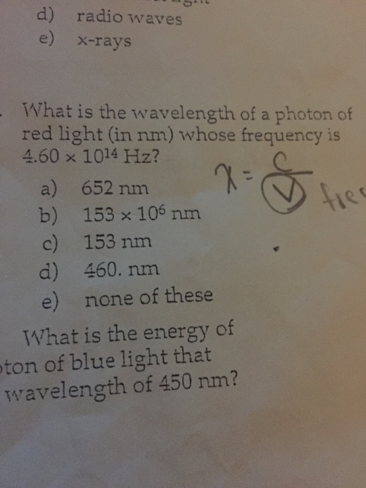 Solved What is the wavelength of a photon of red light (in | Chegg.com