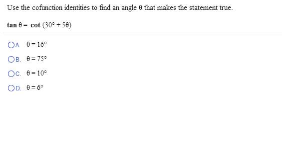 Solved Use the cofunction identities to find an angle O that | Chegg.com