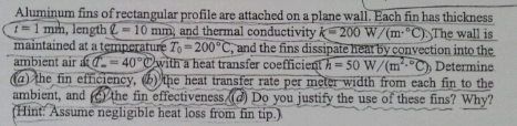 Solved Aluminum fins of rectangular profile arc attached on | Chegg.com
