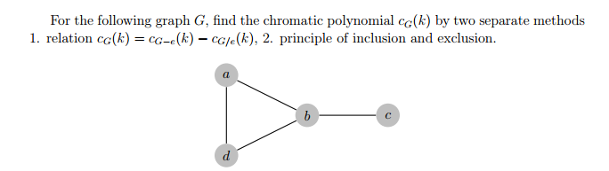 Solved For the following graph G, find the chromatic | Chegg.com