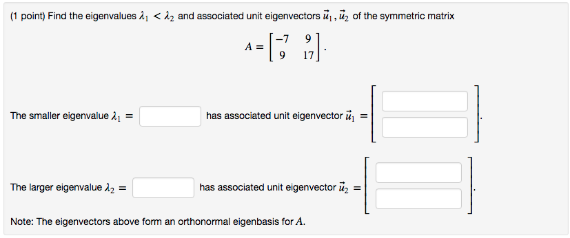 Solved (1 point) Find the eigenvalues
