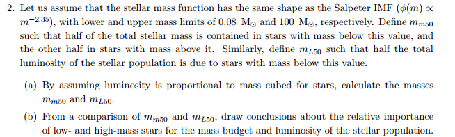 Solved 2. Let us assume that the stellar mass function has | Chegg.com