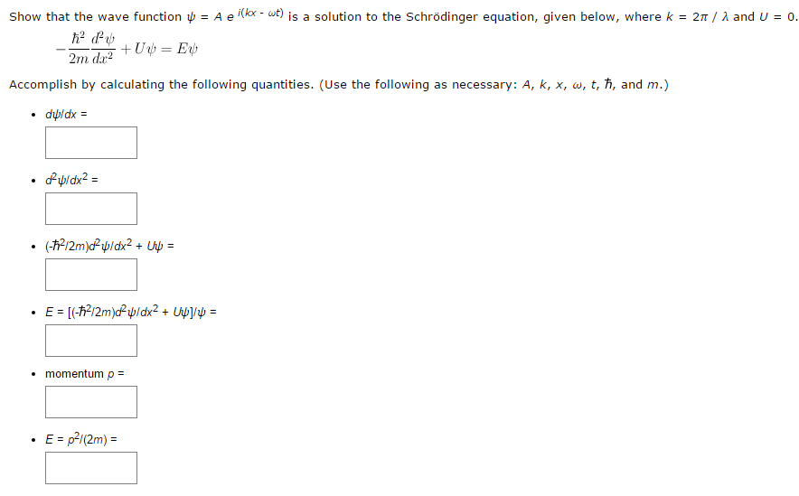 Solved Show That The Wave Function Psi A E I Kx Omega T