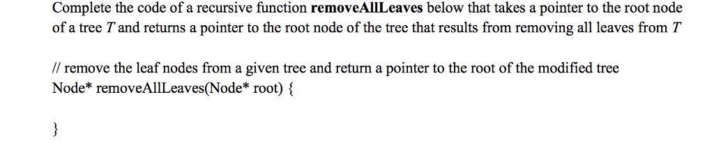 Solved Complete the code of a recursive function | Chegg.com