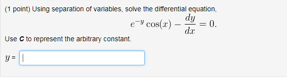 Solved Using separation of variables, solve the differential | Chegg.com