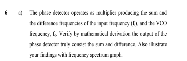 Solved 6 a) The phase detector operates as multiplier | Chegg.com