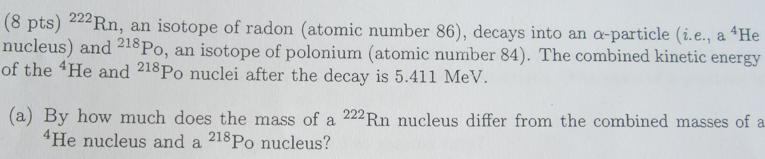 Solved 222Rn, an isotope of radon (atomic number 86), decays | Chegg.com