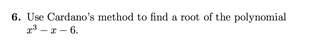 Solved Use Cardano's method to find a root of the polynomial | Chegg.com