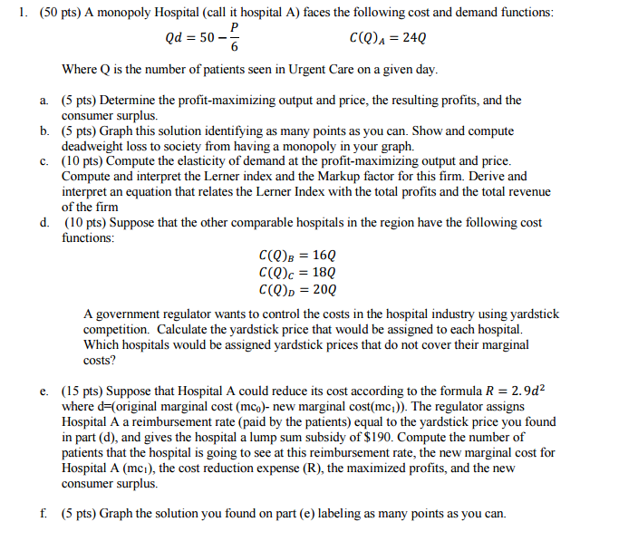 A monopoly Hospital (call it hospital A) faces the | Chegg.com
