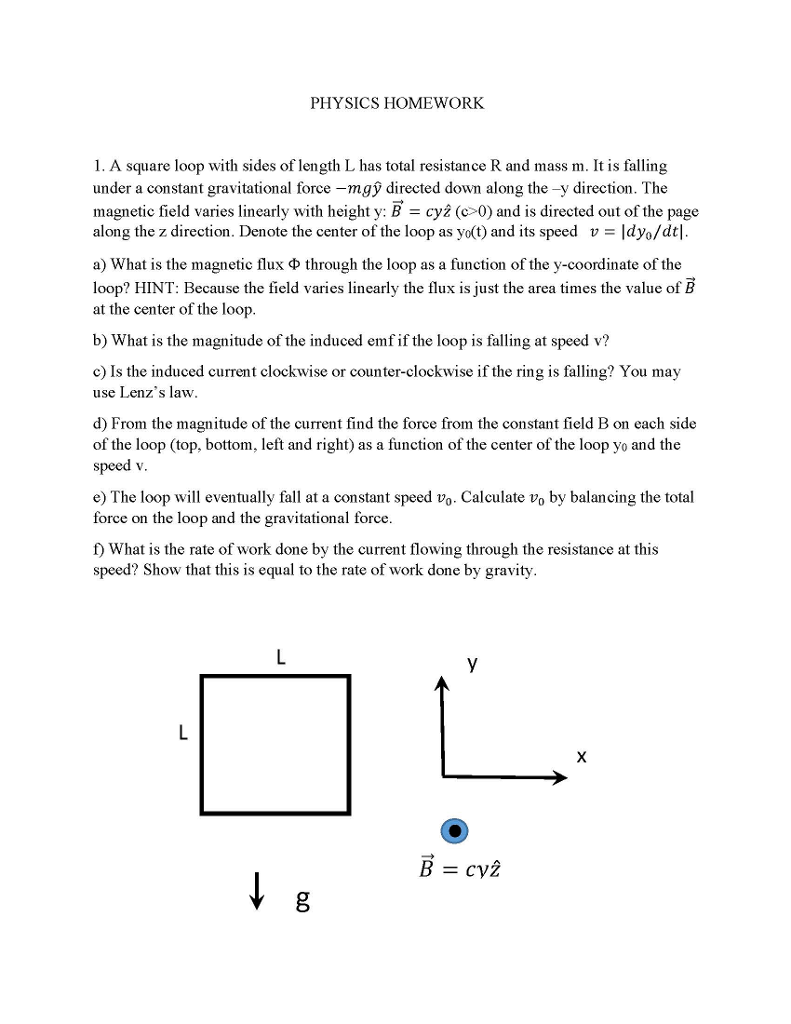 Solved PHYSICS HOMEWORK 1. A square loop with sides of | Chegg.com