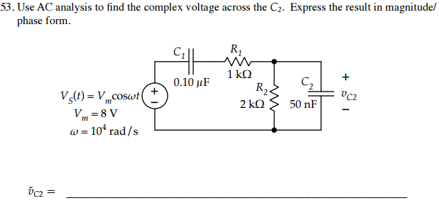 Solved Use AC analysis to find the complex voltage across | Chegg.com
