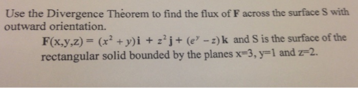 Solved Use the Divergence Theorem to find the flux of F | Chegg.com