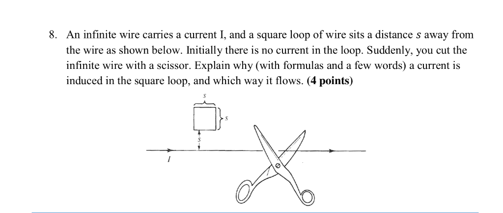 Solved 8. An infinite wire carries a current I, and a square | Chegg.com