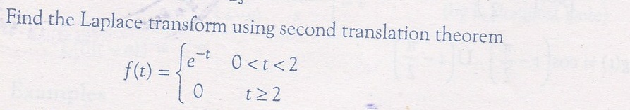 Solved Find the Laplace transform using second translation | Chegg.com