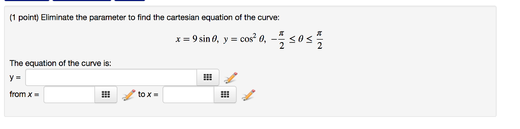 Solved Eliminate the parameter to find the cartesian | Chegg.com