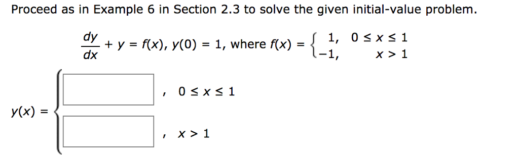Solved Proceed as in Example 6 in Section 2.3 to solve the | Chegg.com