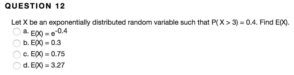 Solved Let X be an exponentially distributed random variable | Chegg.com