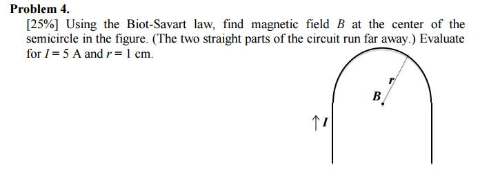 Solved Using the Biot-Savart law, find magnetic field B at | Chegg.com