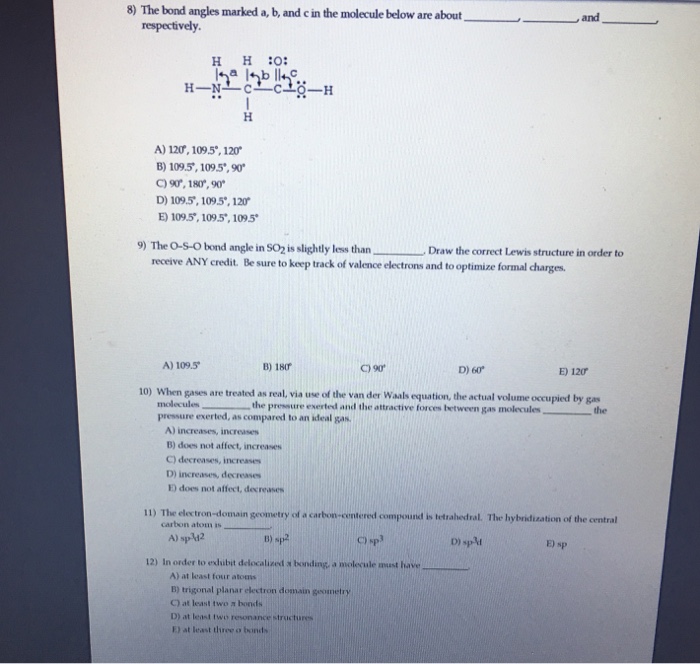 Solved The bond angles marked a, b, and c in the molecule | Chegg.com