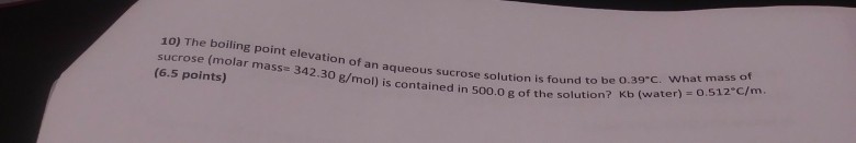 Solved 10) The boiling point elevation of a n aqueous | Chegg.com