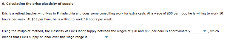 Solved 9. Calculating the price elasticity of supply Eric is | Chegg.com