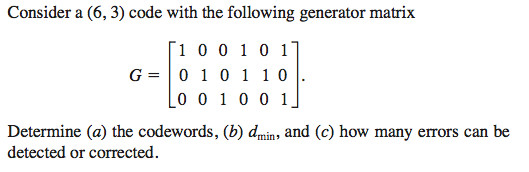Consider a (6,3) code with the following generator | Chegg.com