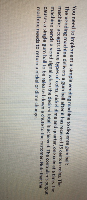 Solved You need to implement a simple vending machine to | Chegg.com